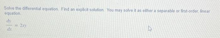 Solved Solve the differential equation. Find an explicit | Chegg.com