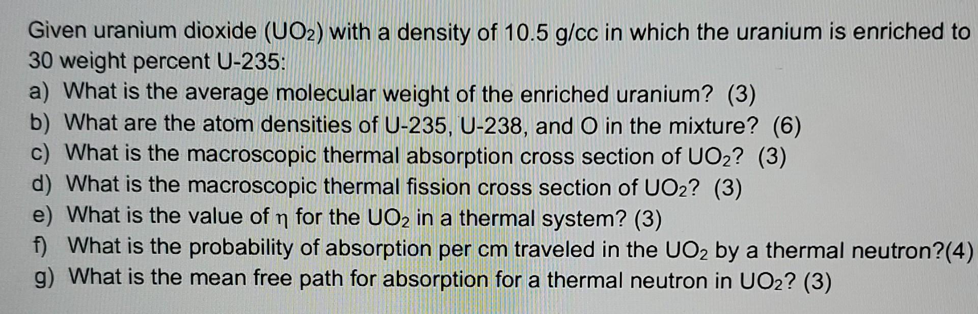 Solved Given uranium dioxide (UO2) with a density of 10.5 | Chegg.com