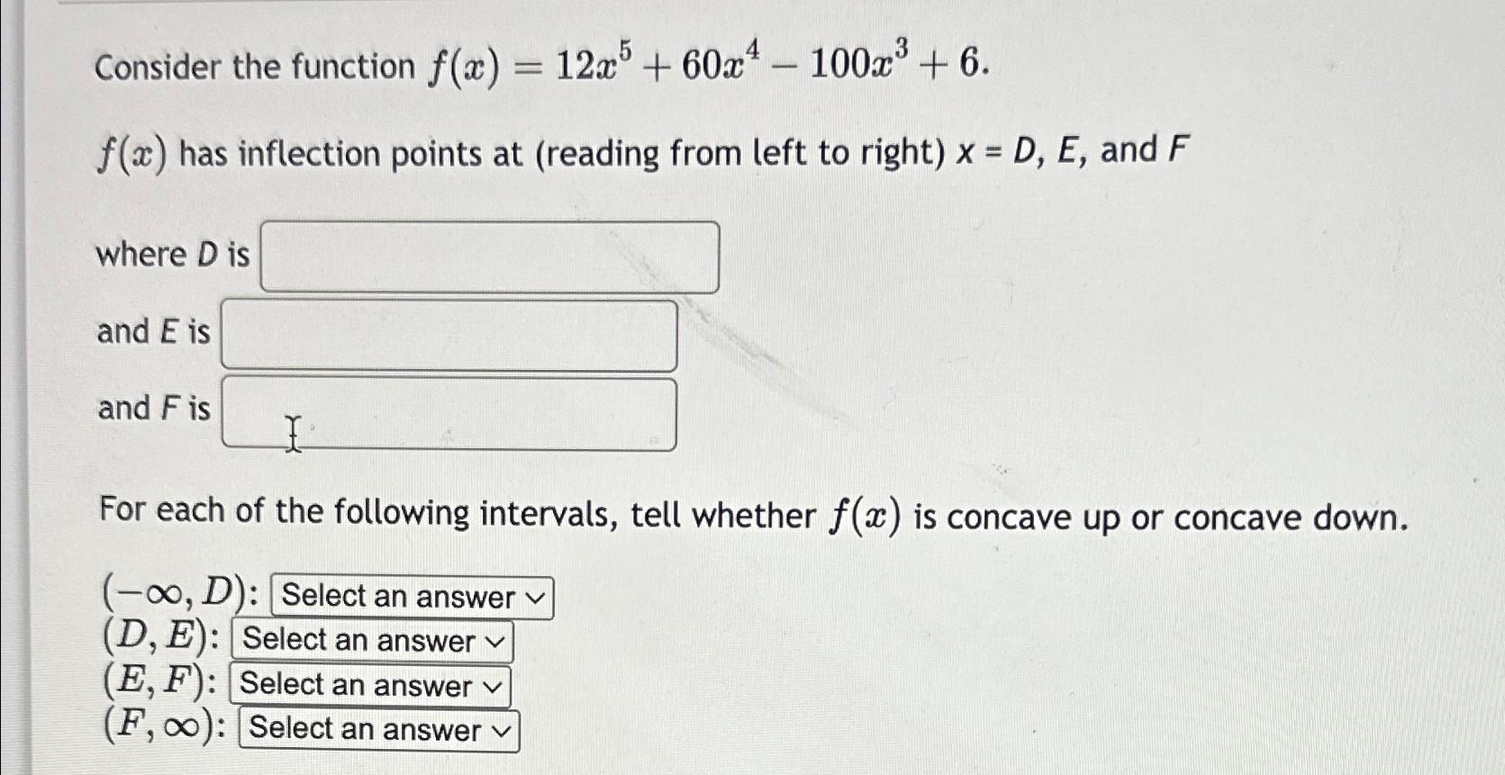 Solved Consider the function f(x)=12x5+60x4-100x3+6.f(x) | Chegg.com
