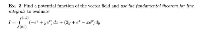 Solved Ex. 2. Find a potential function of the vector field | Chegg.com