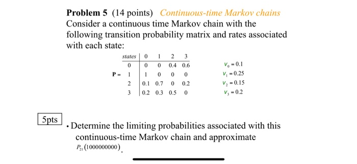 Problem 5 (14 points) Continuous-time Markov chains | Chegg.com