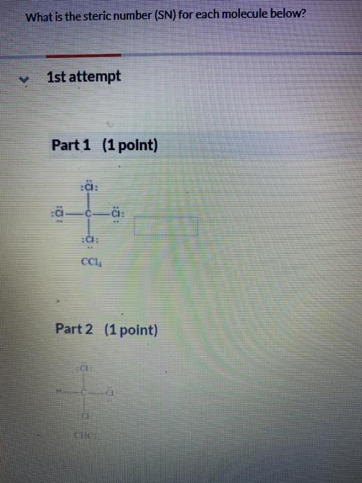 Solved What is the steric number (SN) for each molecule | Chegg.com