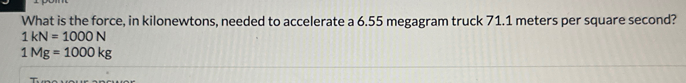 Solved What is the force, in kilonewtons, needed to | Chegg.com