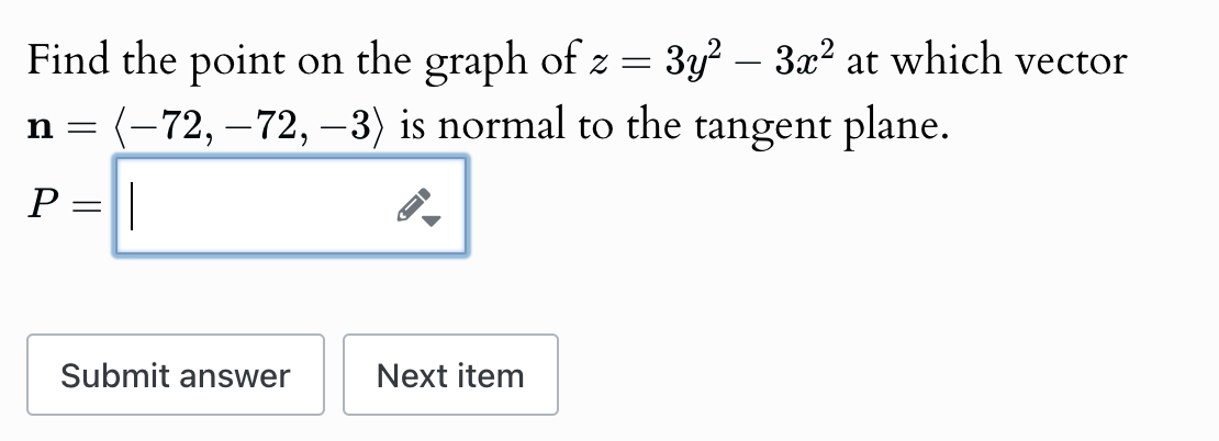 Solved Find the point on the graph of z=3y2-3x2 ﻿at which | Chegg.com