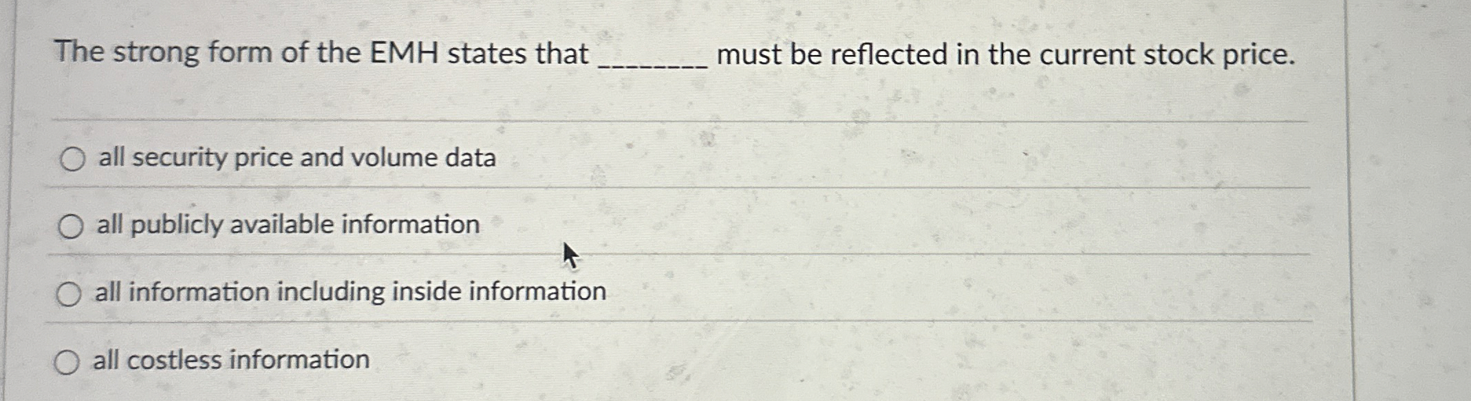 Solved The strong form of the EMH states that q, ﻿must be | Chegg.com