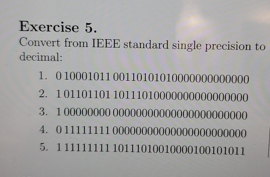 Solved Exercise 5. Convert from IEEE standard single | Chegg.com