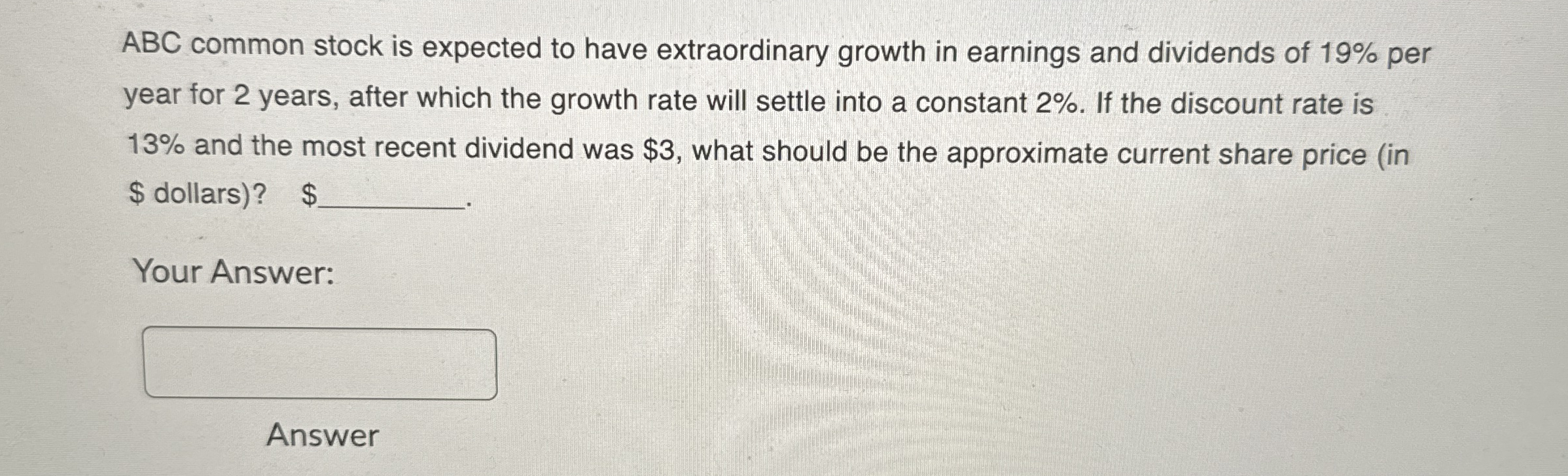 Solved ABC common stock is expected to have extraordinary | Chegg.com
