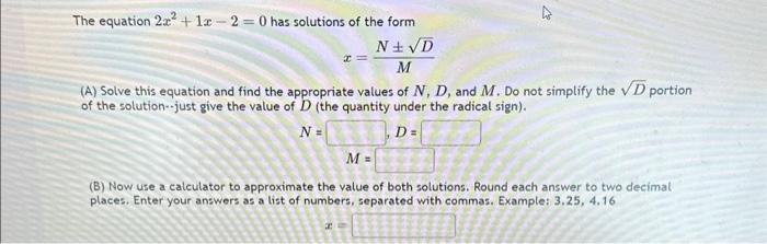 Solved The equation 2x2+1x−2=0 has solutions of the form | Chegg.com