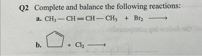 Solved Q2 Complete and balance the following reactions: a. | Chegg.com