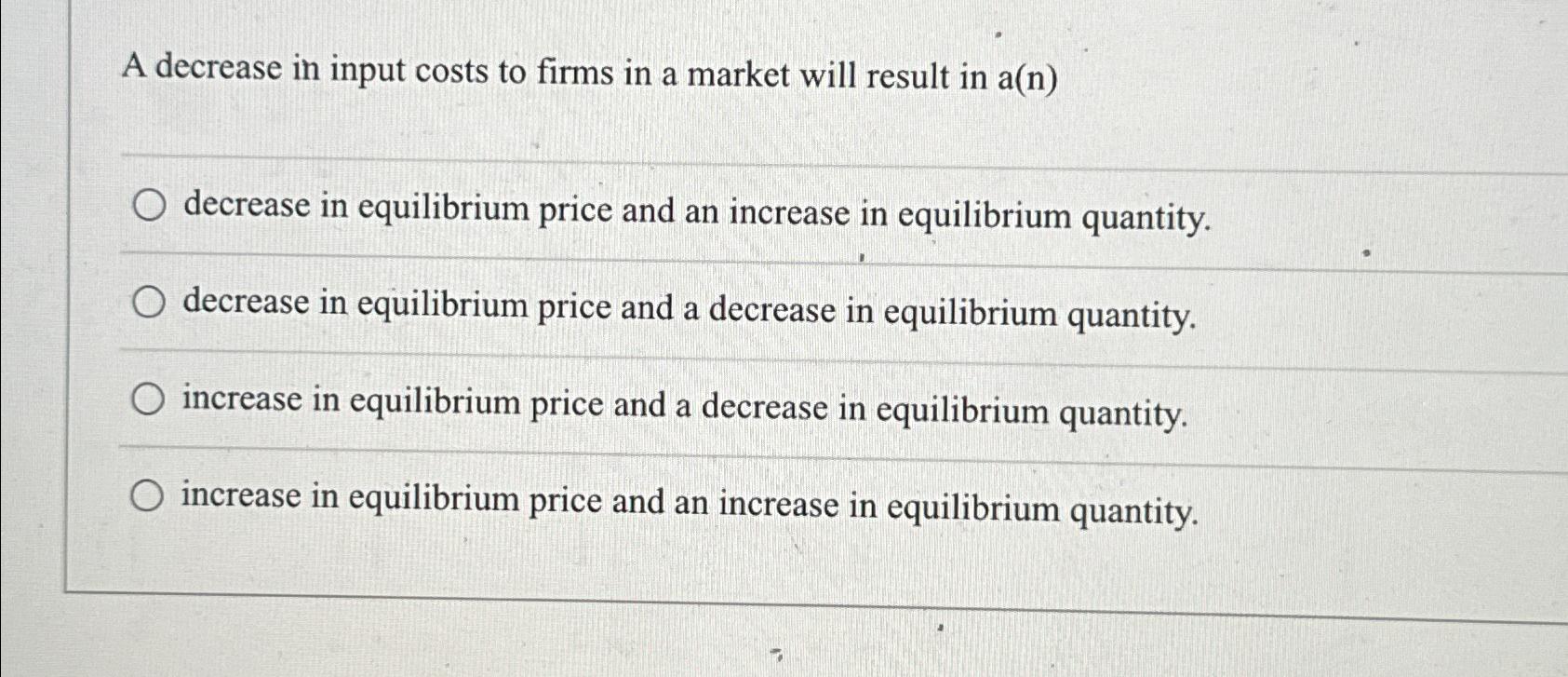 Solved A decrease in input costs to firms in a market will | Chegg.com