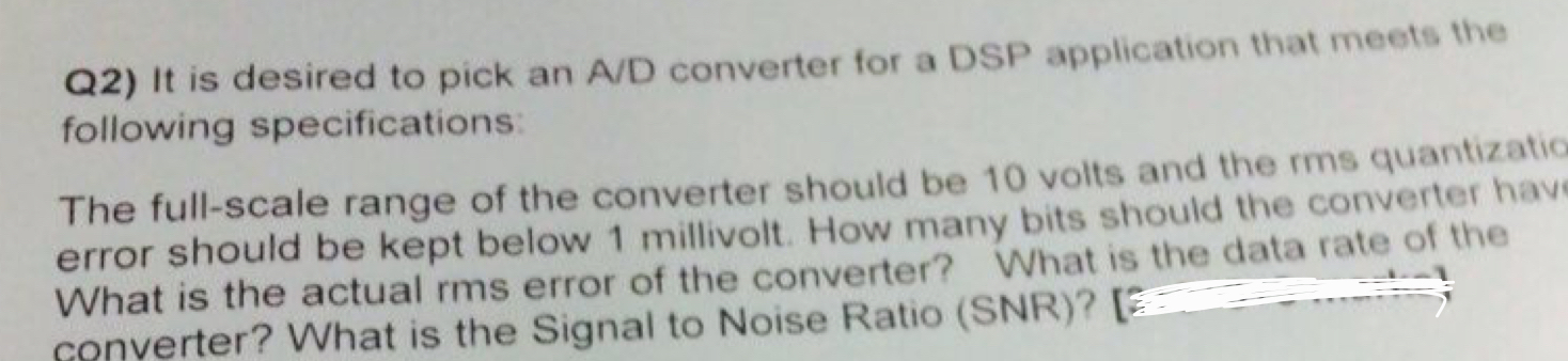 Solved Q2) ﻿It is desired to pick an A/D converter for a DSP | Chegg.com
