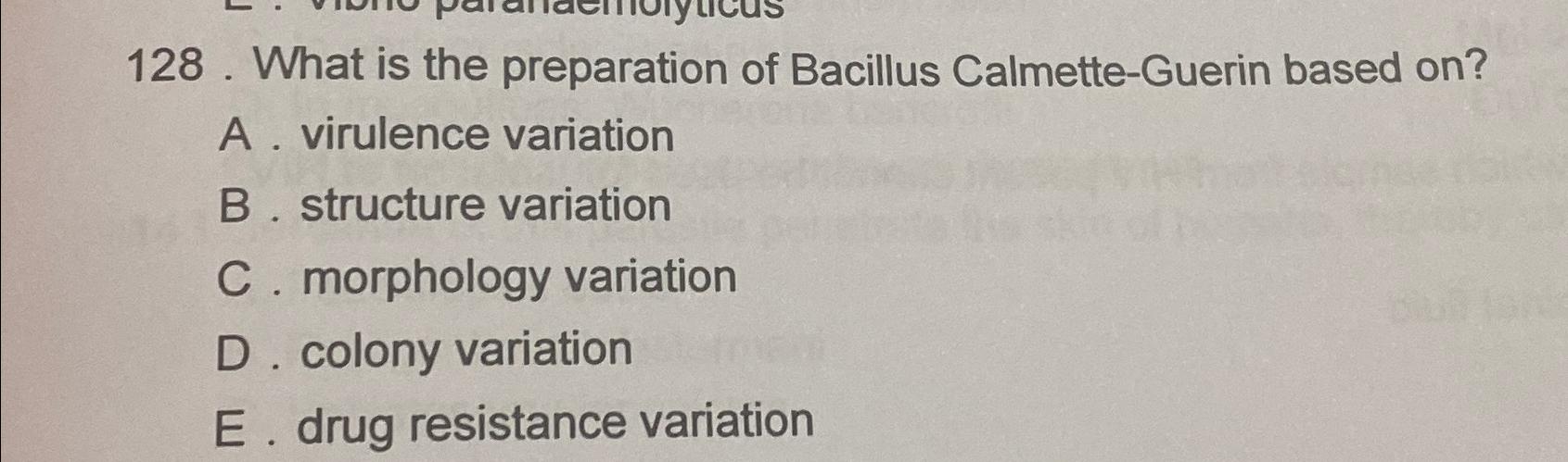 Solved 128 . ﻿What is the preparation of Bacillus | Chegg.com