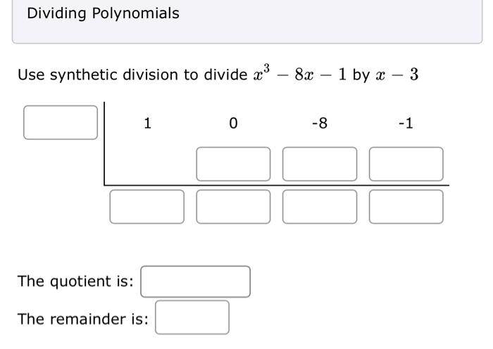 Solved Dividing Polynomials Divide, using the polynomial | Chegg.com