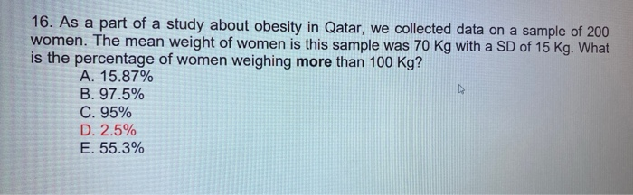 Solved 16. As a part of a study about obesity in Qatar, we | Chegg.com