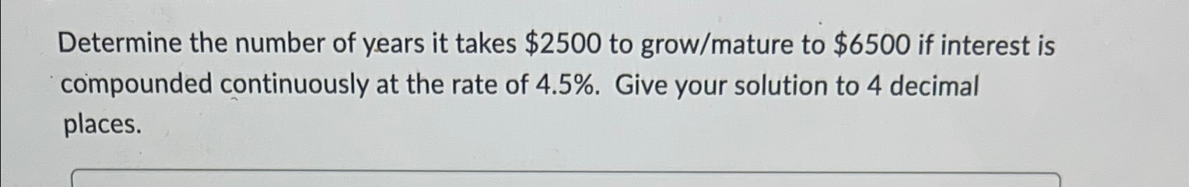 Solved Determine the number of years it takes $2500 ﻿to | Chegg.com