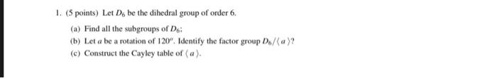 1. (5 points) Let D6 be the dihedral group of order | Chegg.com