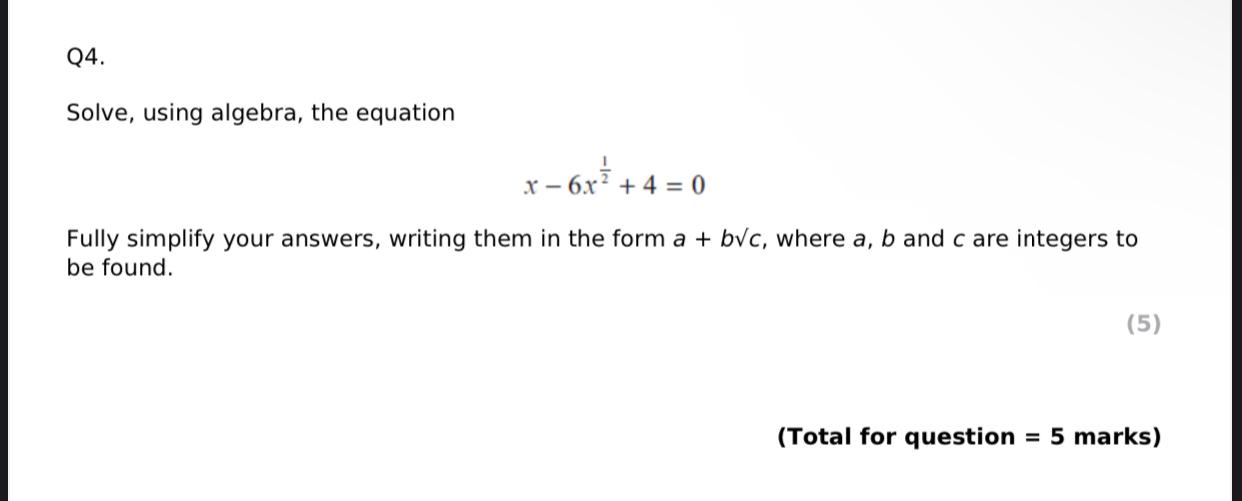 Solved Q4.Solve, using algebra, the equationx-6x12+4=0Fully | Chegg.com