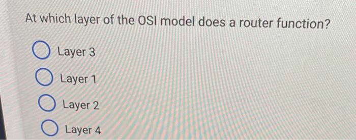 Solved Which layer of the OSI model is used to forward | Chegg.com