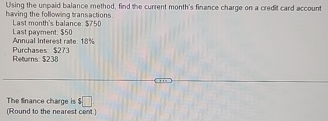 Using the unpaid balance method, find the current | Chegg.com