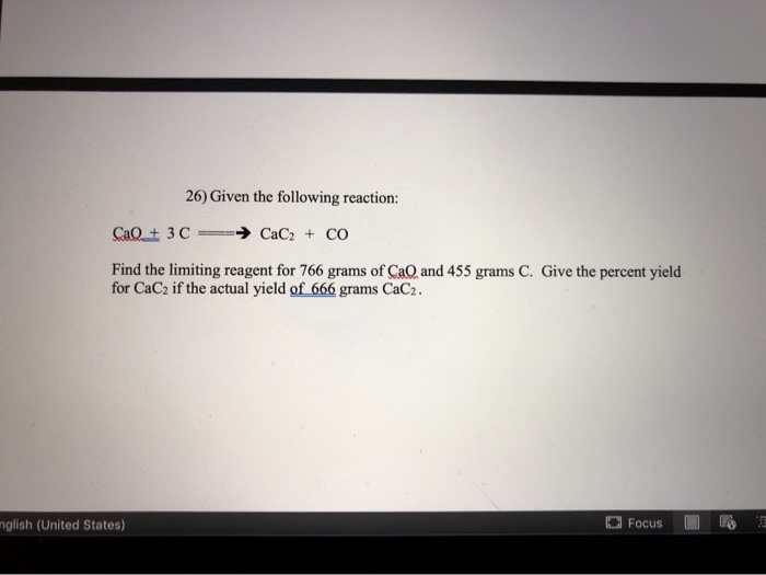 Solved 26) Given the following reaction: CaO + 3C = => CaC2 | Chegg.com