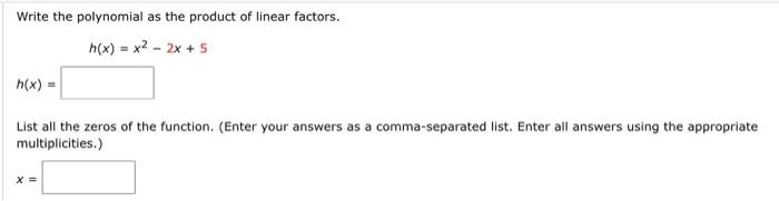 Solved Write the polynomial as the product of linear | Chegg.com