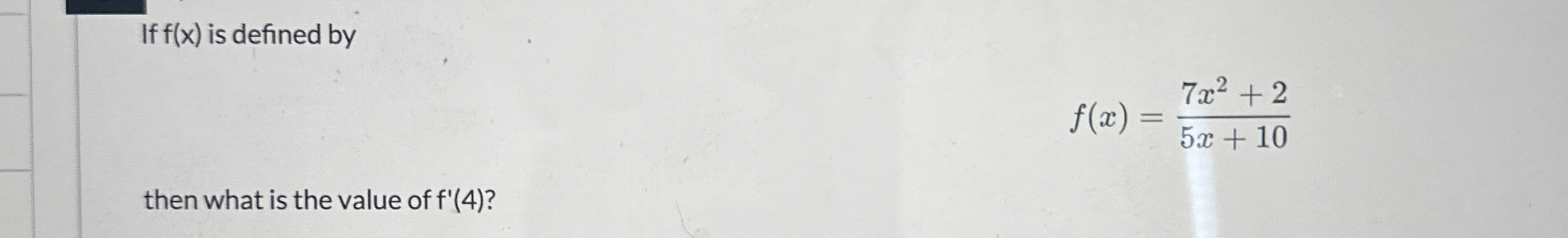 Solved If f(x) ﻿is defined byf(x)=7x2+25x+10then what is the | Chegg.com