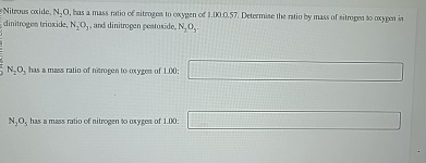 Solved Nitrous coxide, N2O, ﻿has a muss ratio of nitroges to | Chegg.com