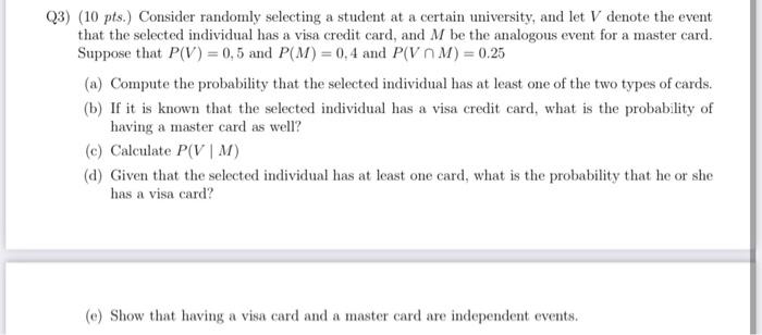 Solved Q3) (10 pts.) Consider randomly selecting a student | Chegg.com