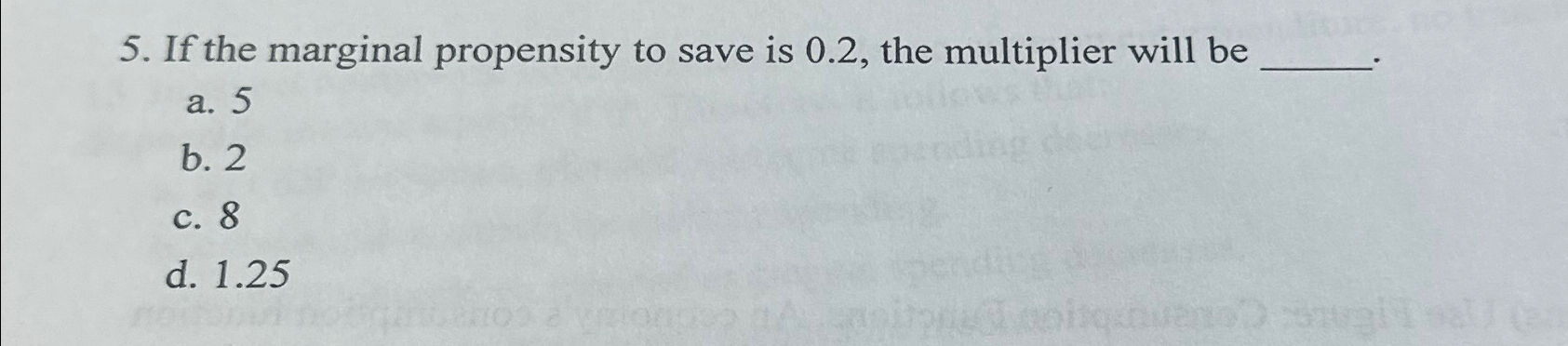 Solved If the marginal propensity to save is 0.2 , ﻿the | Chegg.com