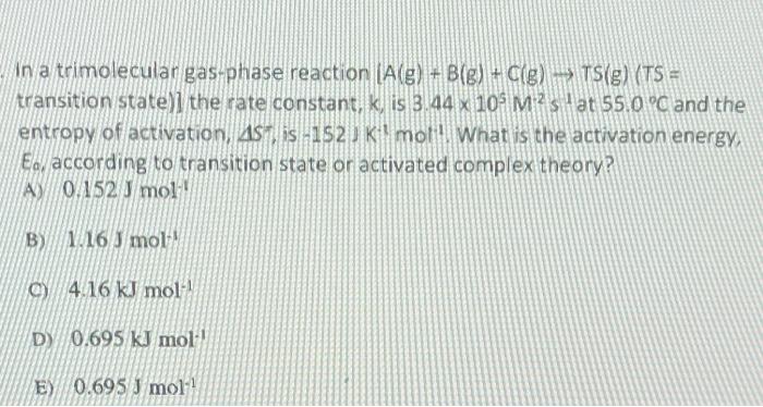 Solved In a trimolecular gas-phase reaction (Alg) + B(e) + | Chegg.com