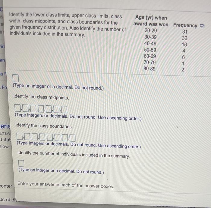 Solved Identify the lower class limits, upper class limits, | Chegg.com