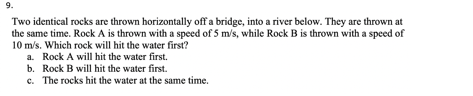 Solved 9.Two identical rocks are thrown horizontally off a | Chegg.com