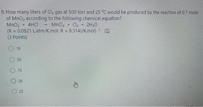 Solved 9. How many liters of Cl; gas at 500 torr and 25°C | Chegg.com