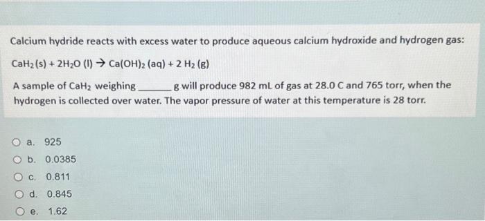Solved Calcium hydride reacts with excess water to produce | Chegg.com