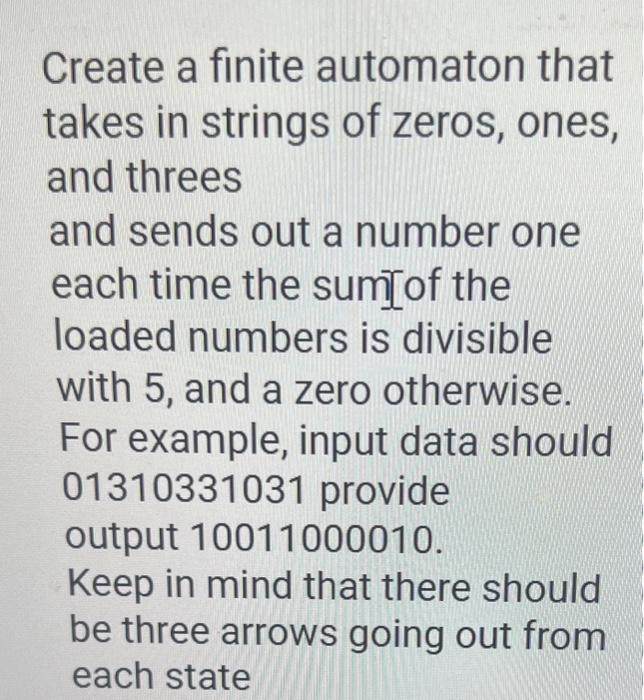 Solved Create a finite automaton that takes in strings of | Chegg.com