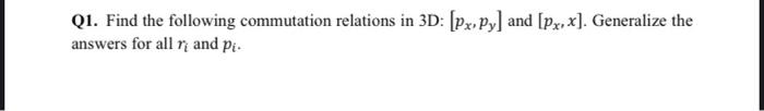 Solved Q1. Find the following commutation relations in | Chegg.com