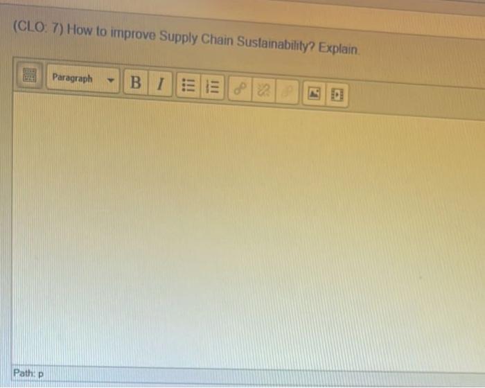 Solved (CLO: 7) How to improve Supply Chain Sustainability? | Chegg.com