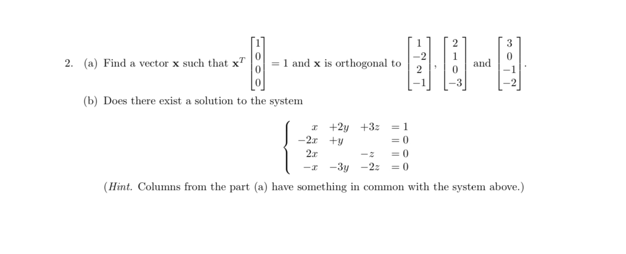 Solved (a) ﻿Find a vector x ﻿such that xT[1000]=1 ﻿and x ﻿is | Chegg.com