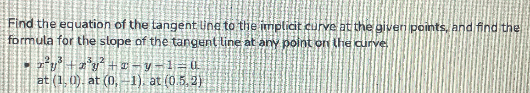 Solved Find the equation of the tangent line to the implicit | Chegg.com