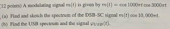 Solved 12 points) A modulating signal m(t) is given by | Chegg.com