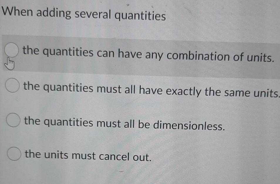 Solved When adding several quantities the quantities can | Chegg.com