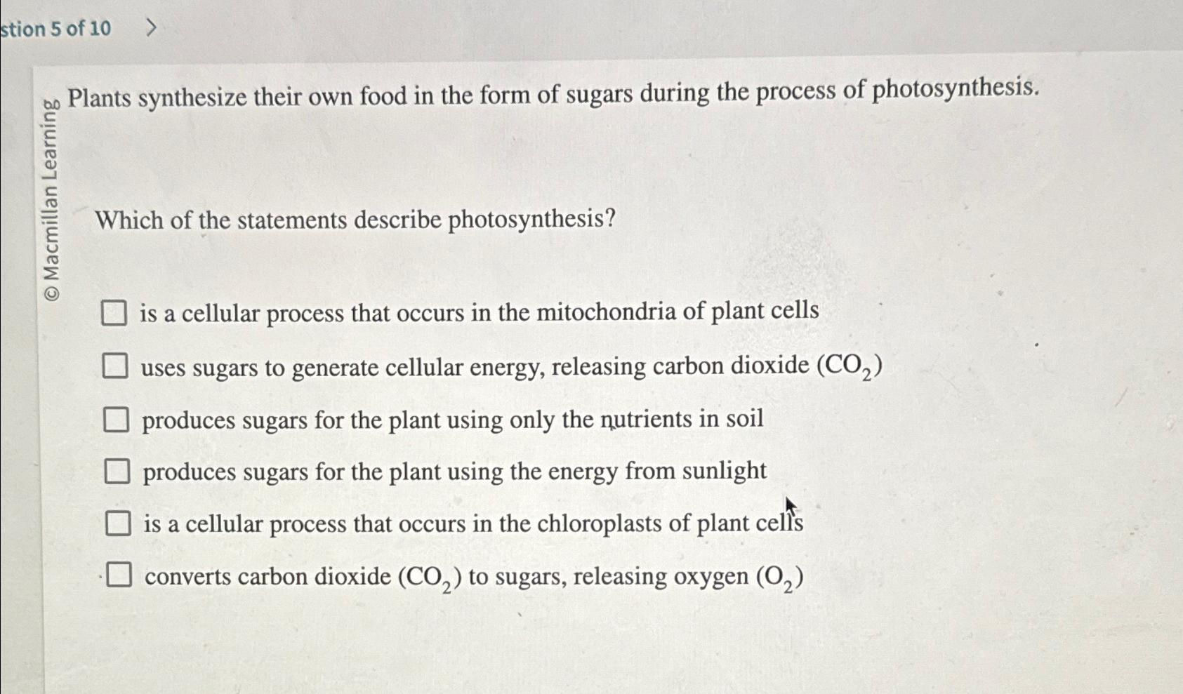 Solved stion 5 ﻿of 10an Plants synthesize their own food in | Chegg.com