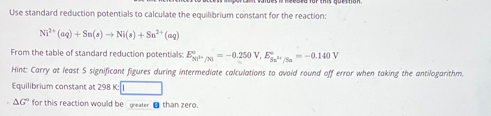 Solved Use standard reduction potentials to calculate the | Chegg.com