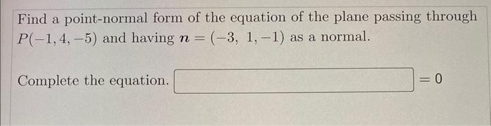 Solved Find a point-normal form of the equation of the plane | Chegg.com