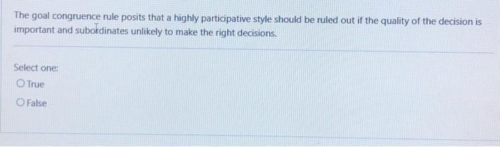 Solved The goal congruence rule posits that a highly | Chegg.com