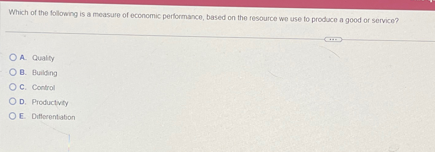 Solved Which of the following is a measure of economic | Chegg.com
