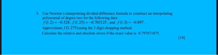 Solved Use Newton's interpolating divided-difference formula | Chegg.com