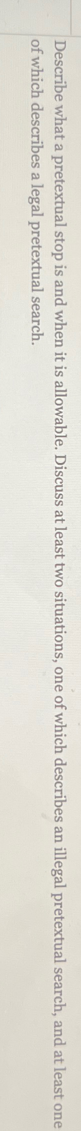 Solved Describe what a pretextual stop is and when it is | Chegg.com