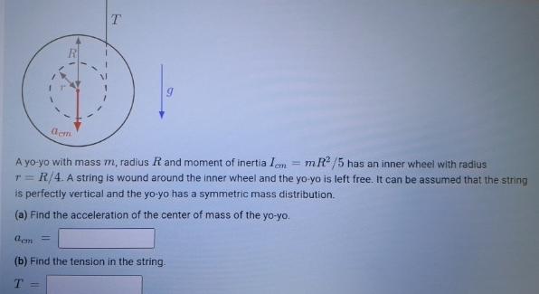 Solved A yo-yo with mass m, ﻿radius R ﻿and moment of inertia | Chegg.com