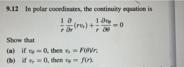 Solved 9.12 In polar coordinates, the continuity equation is | Chegg.com